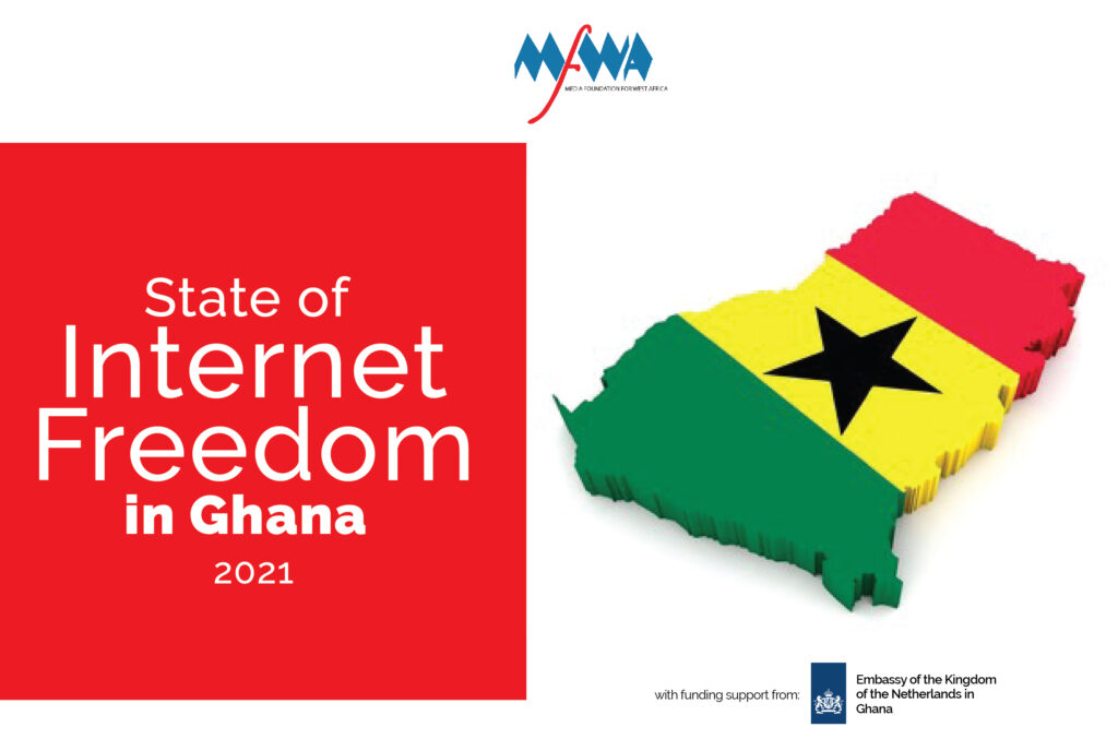 State of Internet Freedom in Ghana - 2021 - Media Foundation For West ...